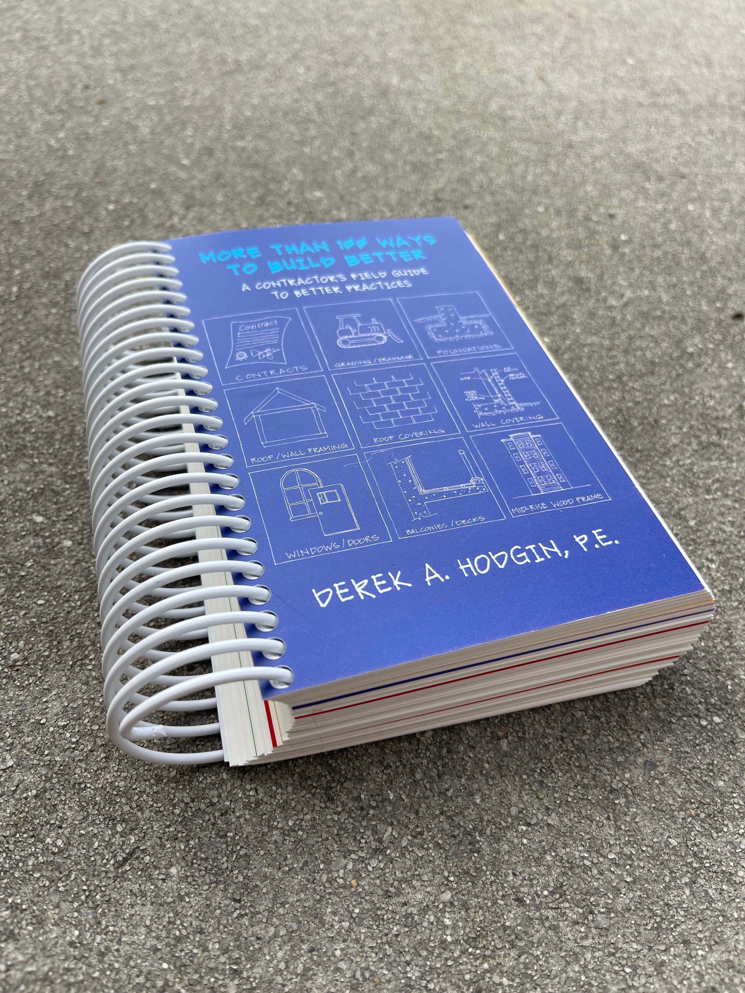 More than 100 Ways to Build Better: A Contractor's Field Guide to ...